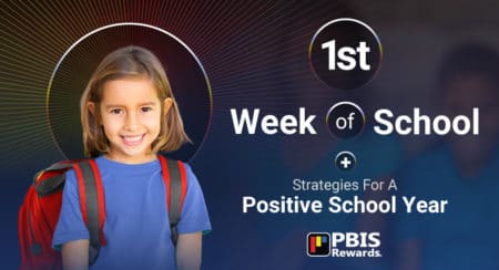First Week of School Strategies for a Positive School Year | PBIS Rewards